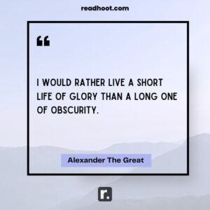 40+ Alexander the Great Quotes on Leadership, Courage, & Success