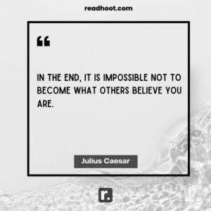 60+ Julius Caesar Quotes that Reveal the Mind of a Legend