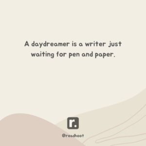 150+ Daydreaming Quotes To Fuel Your Creative Journey