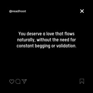 80+ Never Beg For Love Quotes To Find Your Value