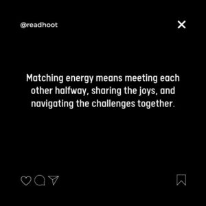80+ Quotes About Matching Energy For Meaningful connection