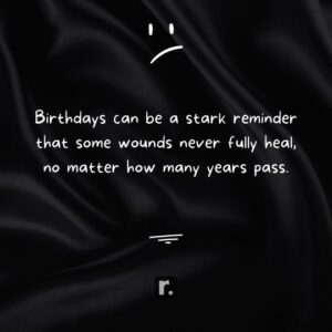 80+ Sad Birthday Quotes, Wishes That Hits 💔