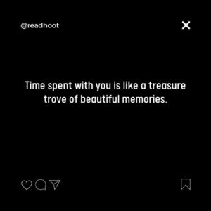 120+ Time Spent With You Quotes for Deeper Connections