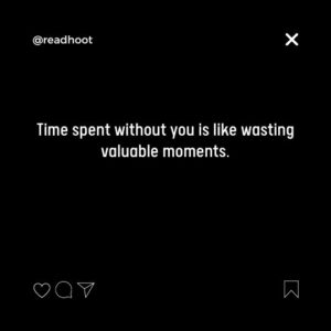 120+ Time Spent With You Quotes for Deeper Connections